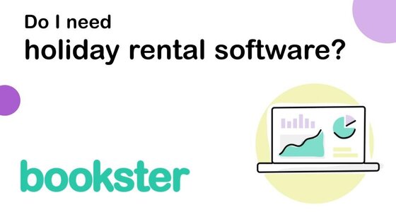 Do I need holiday rental software? | Bookster